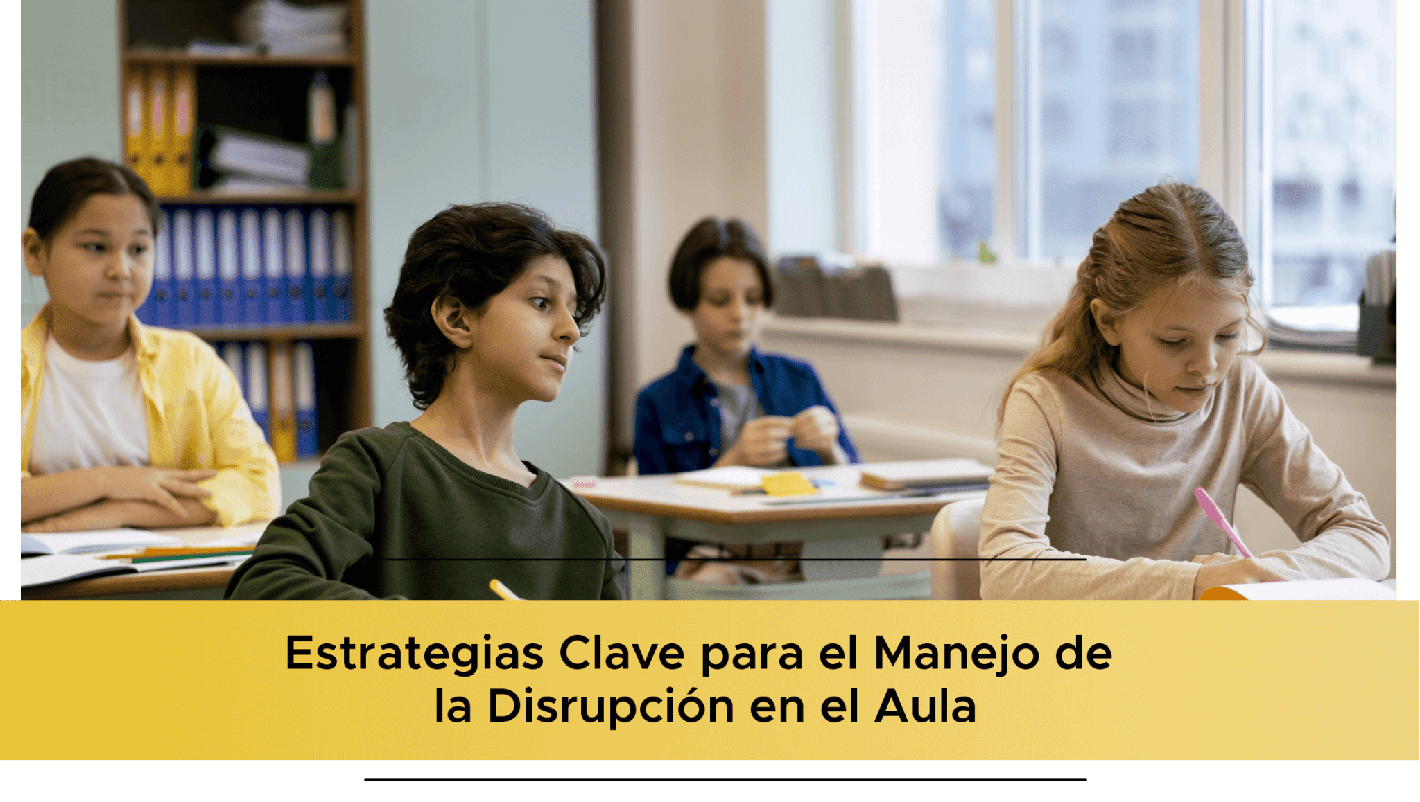 Estrategias Para Manejar La Disrupción En El Aula De Clases